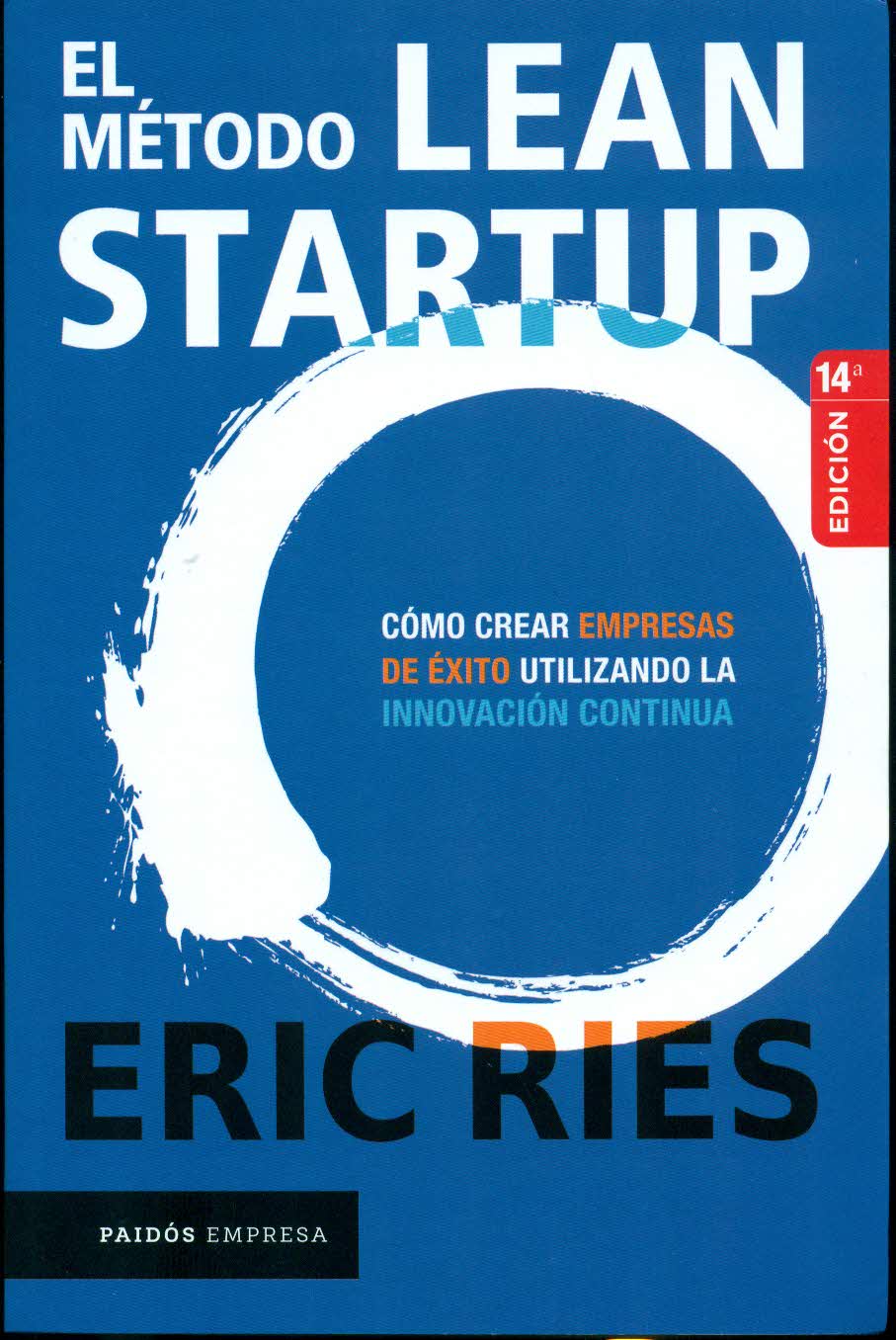 The Lean Startup model: how to create successful companies using ...